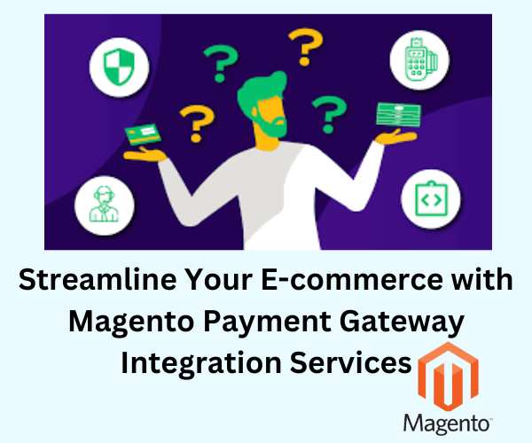 Unlock Seamless Transactions with Magento Payment Gateway Integration | Medium