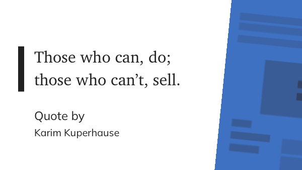 Those Who Can, Do; Those Who Can’t… | by Karim Kuperhause | Medium