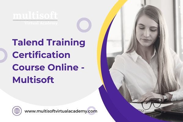 Talend Training Certification Course Online — Multisoft - Multisoft Virtual Academy - Medium