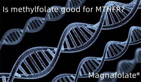Is methylfolate good for MTHFR?. Yes! Methylfolate supplements are ...