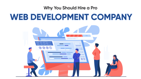 Why You Should Hire a Pro Web Development Company | by Brain Inventory ...