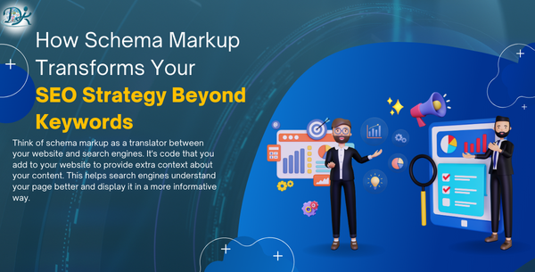 How Schema Markup Transforms Your Seo Strategy Beyond Keywords By Digtal Karobari Jul 2024
