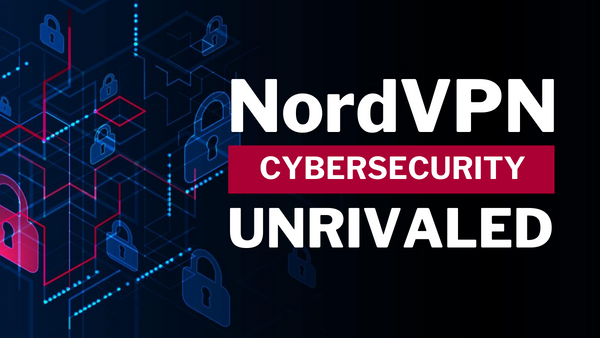 Discover the Unrivaled Benefits of NordVPN: Not Just a VPN, It’s Your ...