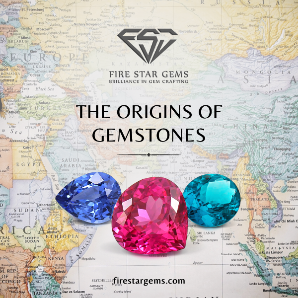 THE ORIGINS OF GEMSTONES - Fire Star Gems - Medium