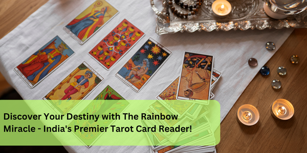 Discover Your Destiny with The Rainbow Miracle — India’s Premier Tarot ...