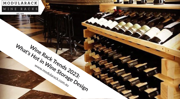 Wine Rack Trends 2023: What’s Hot in Wine Storage Design - Marketing ...