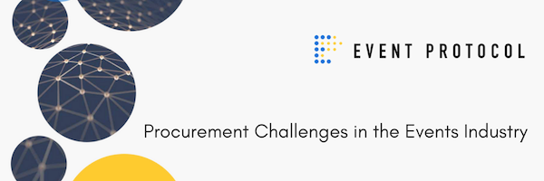Procurement Challenges In The Events Industry | by eventprotocol | Medium