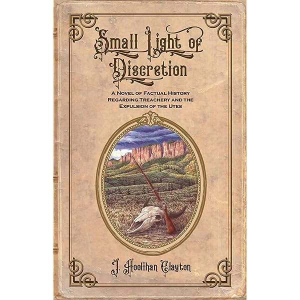 Small Light of Discretion by J. Hoolihan Clayton | by Milana Marsenich ...