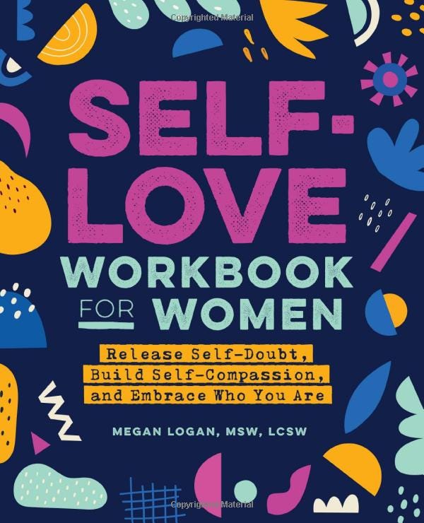 Self-Love Workbook for Women. “Self-Love” is an empowering guidebook ...