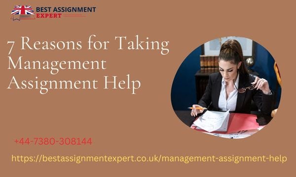 7 Reasons for Taking Management Assignment Help | by ...