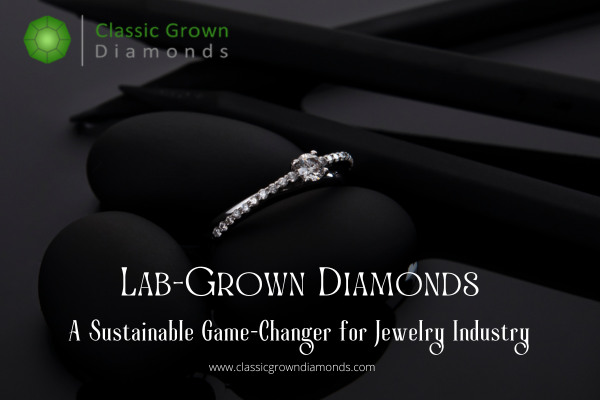 Sustainability in the Jewelry Industry: Why Lab-Grown Diamonds are a ...