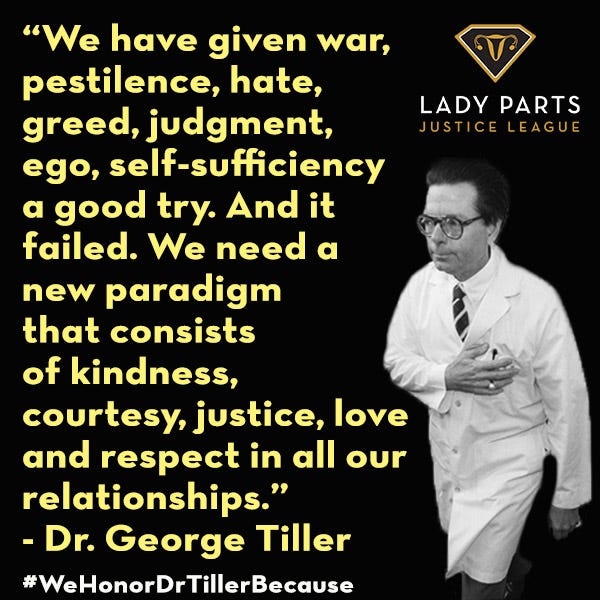 For Dr. Tiller: Why feminism is still a matter of life & death | by ...