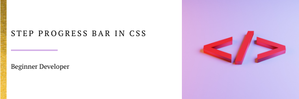 Step progress bar in CSS. Create simple Step progress bar in… | by ...