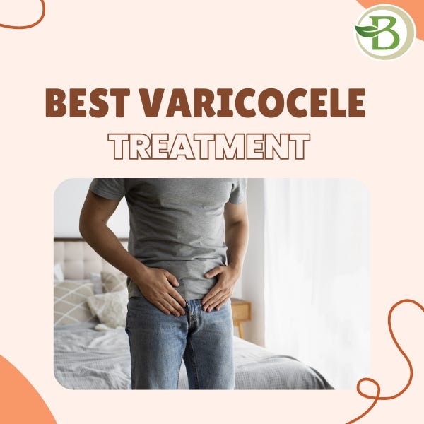 Best Varicocele Treatment Naturally | by Bharat Homeopathy | Medium