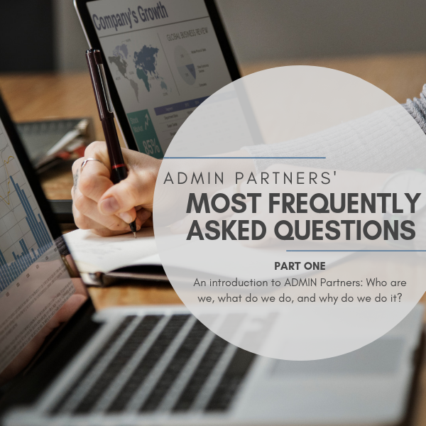 ADMIN’S FAQ SERIES: PART ONE. Here at ADMIN, we receive a generous ...
