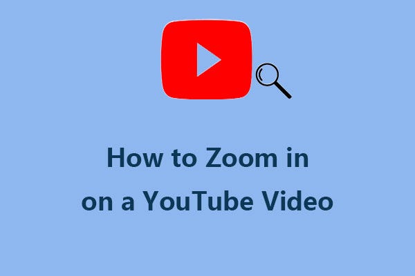 How to Zoom in on A YouTube Video [4 Methods] | by Lydiaaa | Medium