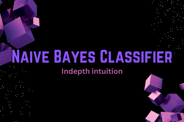 Naive Bayes Classifier Explained: Assumptions, Types, and Uses | by ...