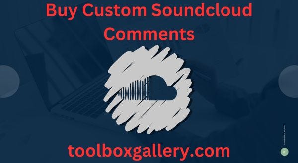 Buy Custom Soundcloud Comments: Boost Your Engagement Instantly | by ...