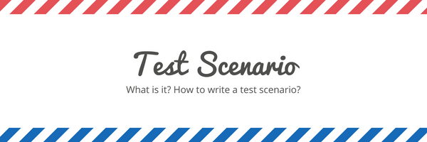 Test Scenario. Software development requires detailed… | by Olha Holota ...