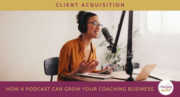 How a Podcast Can Grow Your Coaching Business | by Lori Young | Medium