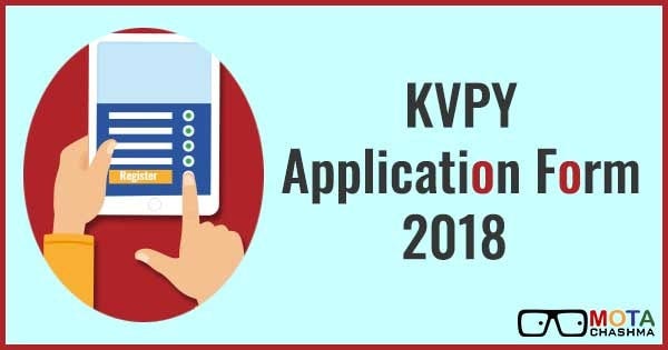 KVPY Application Form 2018 — Apply Now! Check KVPY Exam Date (Released ...