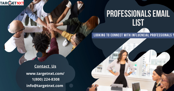 Professionals Email List. Targeting these group of professionals… | by TargetNXT | Medium