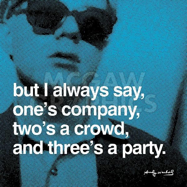 Two’s a party… three’s a crowd. So the saying goes… however I agree ...