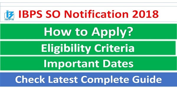 IBPS SO Notification. Greetings Aspirants | by Education Consultant ...