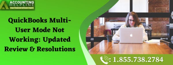 Easy guides for QuickBooks Multi-User Mode Not Working issue ...