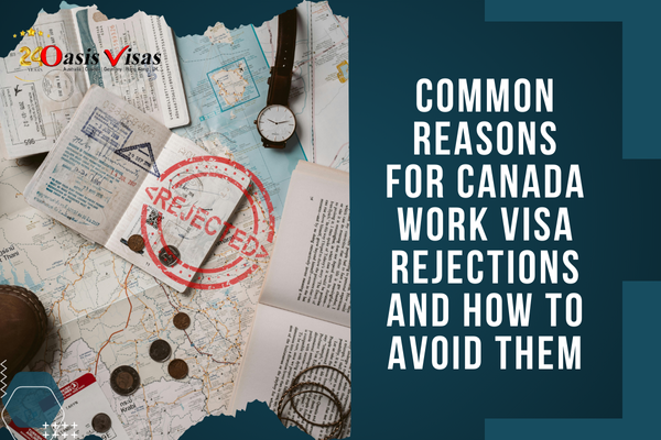 Common Reasons for Canada Work Visa Rejections and How to Avoid Them ...