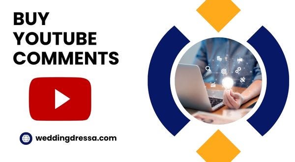 Buy YouTube Comments: Boost Engagement Instantly | by WeddingDressa ...