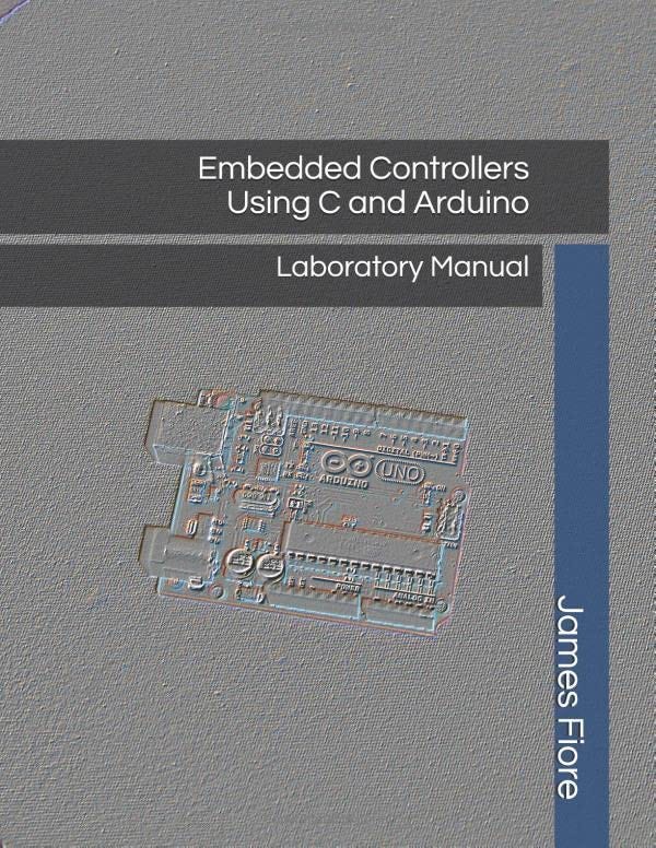 Read Embedded Controllers Using C And Arduino Laboratory Manual By 1412