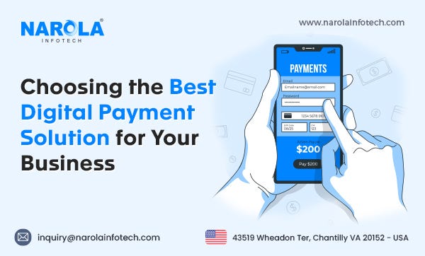 Choosing the Best Digital Payment Solution for Your Business | by Narolainfotech | Medium