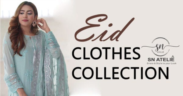 Trendy Traditions: Eid Clothes Collection for Women | by Cloth Fashion ...