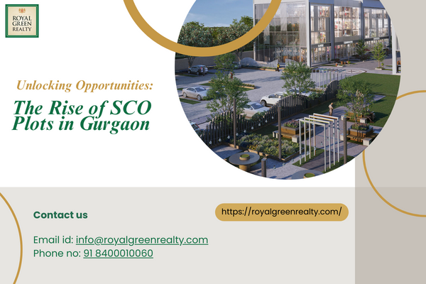 Unlocking Opportunities: The Rise of SCO Plots in Gurgaon | by Royal ...