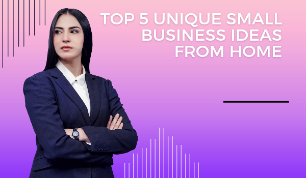 Unique Small Business ideas From Home | by Mrinmay Gharami | Medium