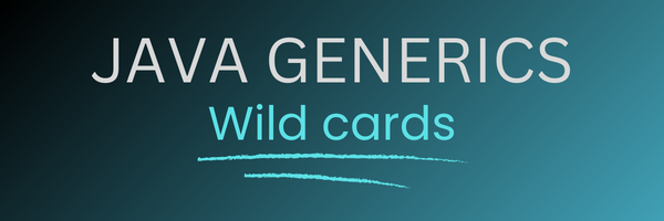 "Mastering Java Generics: Understanding Wildcards, Type Erasure, and Common Pitfalls" | Medium
