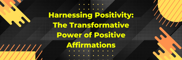 Harnessing Positivity: The Transformative Power of Positive ...