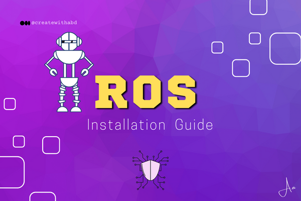 ROS Noetic Installation Guide on Ubuntu 20.04 | by Abdullah Amjad | Medium