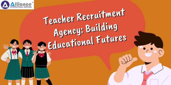Teacher Recruitment Agency: Building Educational Futures | by Alliance ...
