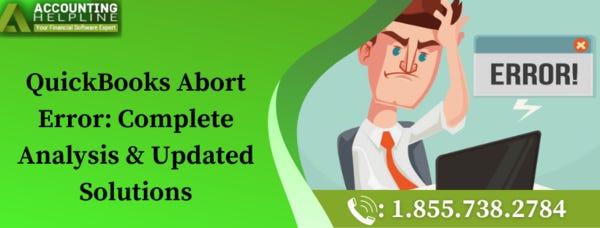 An effective method to fix QuickBooks Abort Error issue - Joshuaweissman - Medium