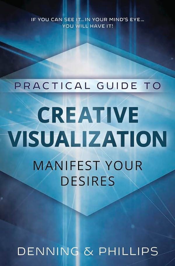 PDF Download Practical Guide to Creative Visualization: Manifest Your ...