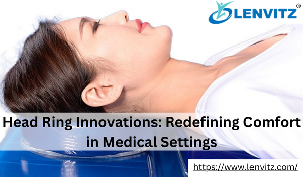 Head Ring Innovations: Redefining Comfort in Medical Settings | by ...