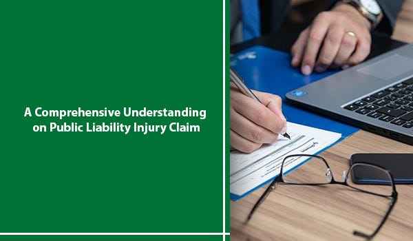 A Comprehensive Understanding on Public Liability Injury Claim | by MTM ...