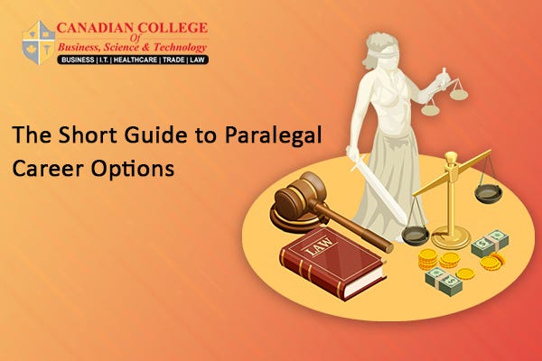 The Short Guide to Paralegal Career Options | by CCBST College | Medium