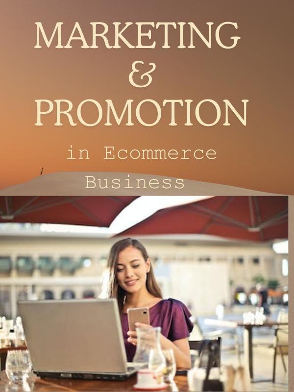 Marketing and Promotion in Ecommerce Business | by Sachin Bhagat | Medium