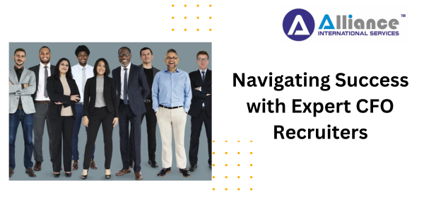 Navigating Success with Expert CFO Recruiters | by Alliance Recruitment ...