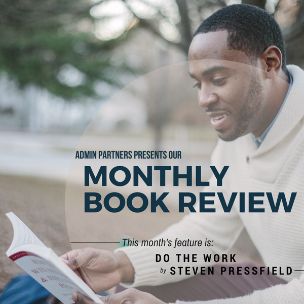 MONTHLY BOOK REVIEW: DO THE WORK. Here at ADMIN, we are constantly ...