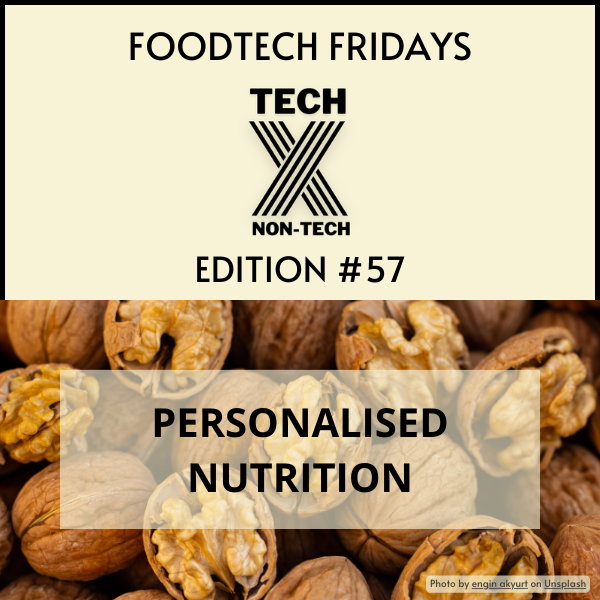 FoodTech Fridays — Edition#57. Unlocking Your Nutritional Blueprint ...