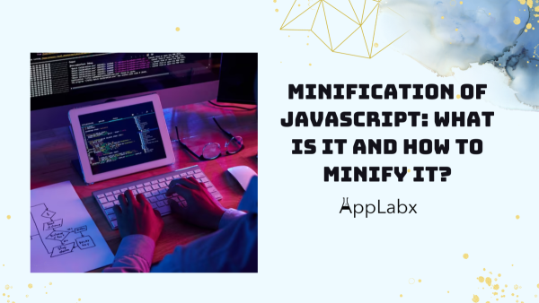 Minification of JavaScript: What Is It and How to Minify It? | by AppLabx Digital Marketing and ...